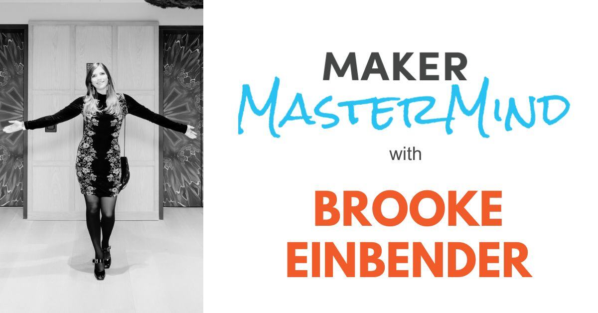 Maker MasterMind: The Business of Visual Arts with Brooke Einbender